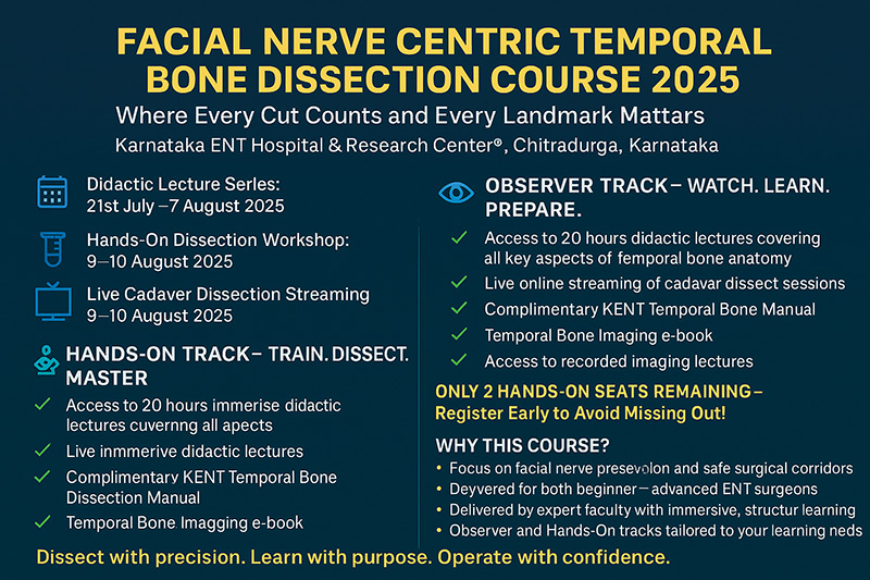 Facial Nerve Centric Temporal Bone Dissection Course 2025 | Karnataka ENT Hospital